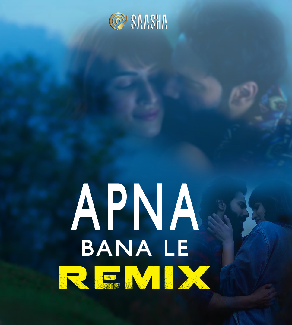 Apna Bana Le (Progressive Remix) by Arijit Singh | Free Download on ...