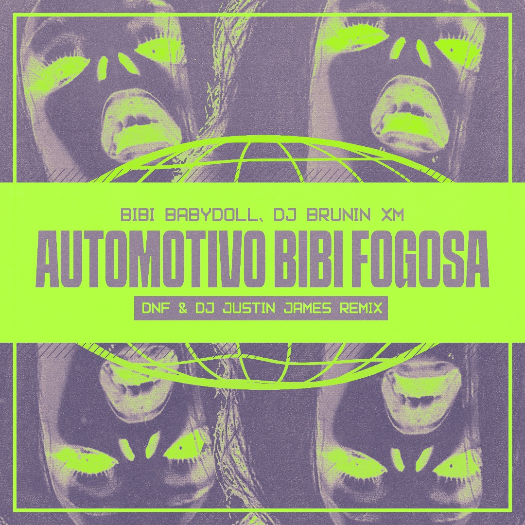 Automotivo Bibi Fogosa (DNF x DJ Justin James Remix) by Bibi Babydoll ...