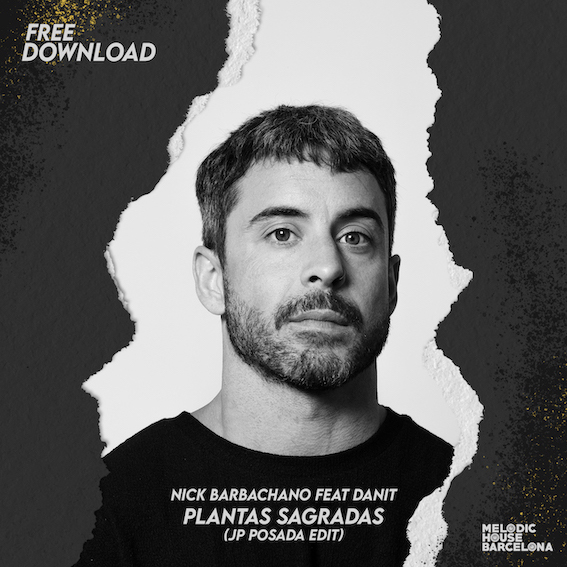 FREE DOWNLOAD: Nick Barbachano Feat. Danit - Plantas Sagradas (JP ...