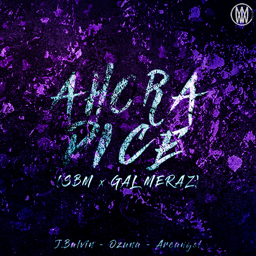 Ahora Dice (SBM & Gal Meraz Remix) by Worldwide Records | Free Download ...
