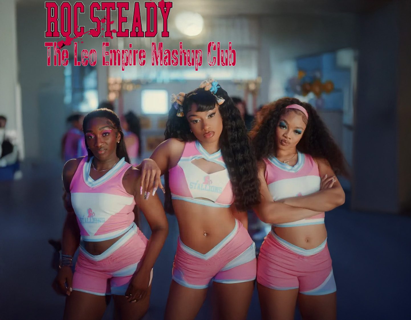 Roc Steady (The Leo Empire Club Mashup) by Megan Thee Stallion feat. Flo Milli | Free Download ...