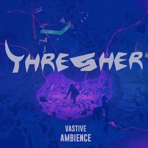Vastive - Ambience (Thresher flip) by Thresher | Free Download on Hypeddit