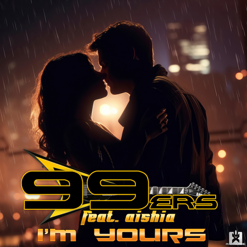 I'm Yours by 99ers feat. Aishia