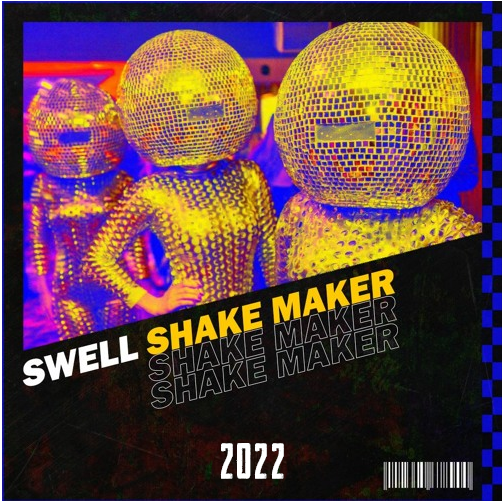 SWELL - Shake Maker (2022 Vip Mix) by SWELL | Free Download on Hypeddit