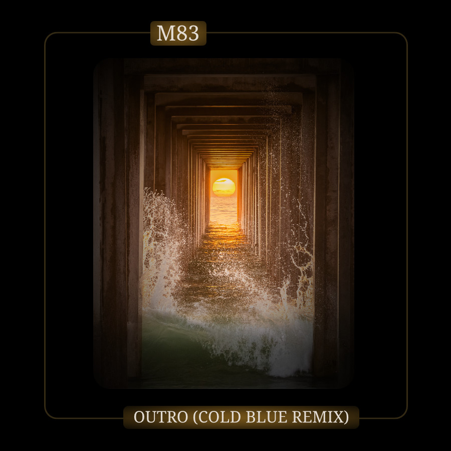 M83 - Outro (Cold Blue Remix) by Cold Blue | Free Download on Hypeddit