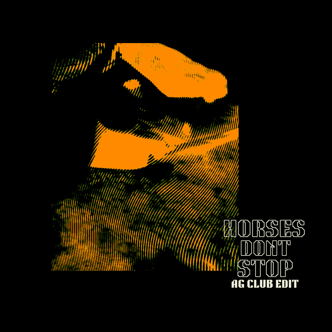 HORSES DONT STOP (AG CLUB EDIT- PITCHED UP) by AG (@ashlleygill) | Free ...