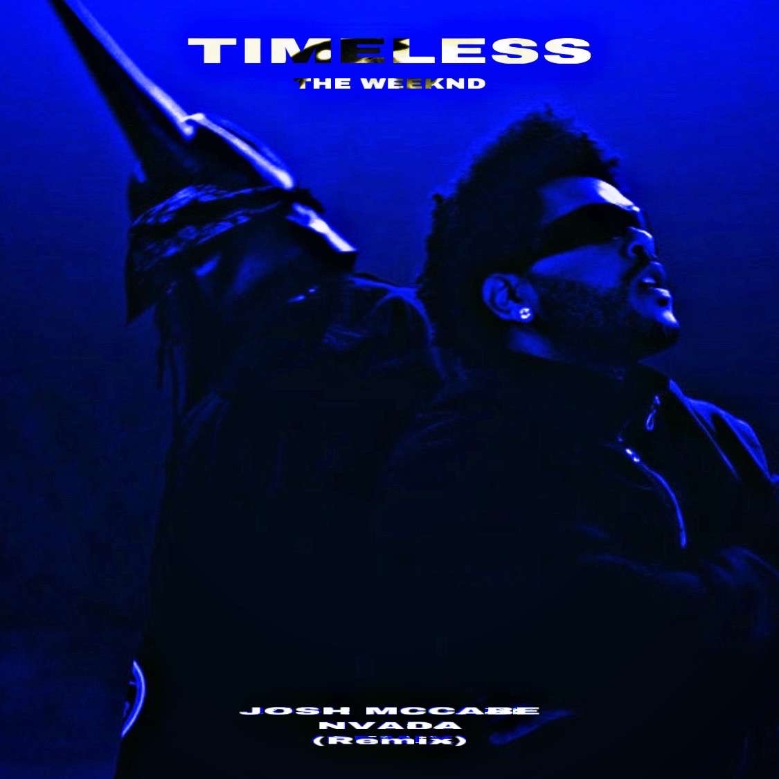 The Weeknd - Timeless (NVADA X Josh McCabe Remix) by Josh McCabe | Free ...