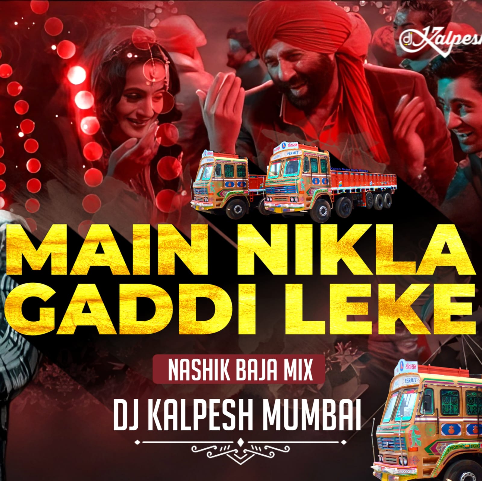 Main Nikla Gaddi Leke -(Nashik Baja Mix)- by DJ Kalpesh Mumbai | Free ...