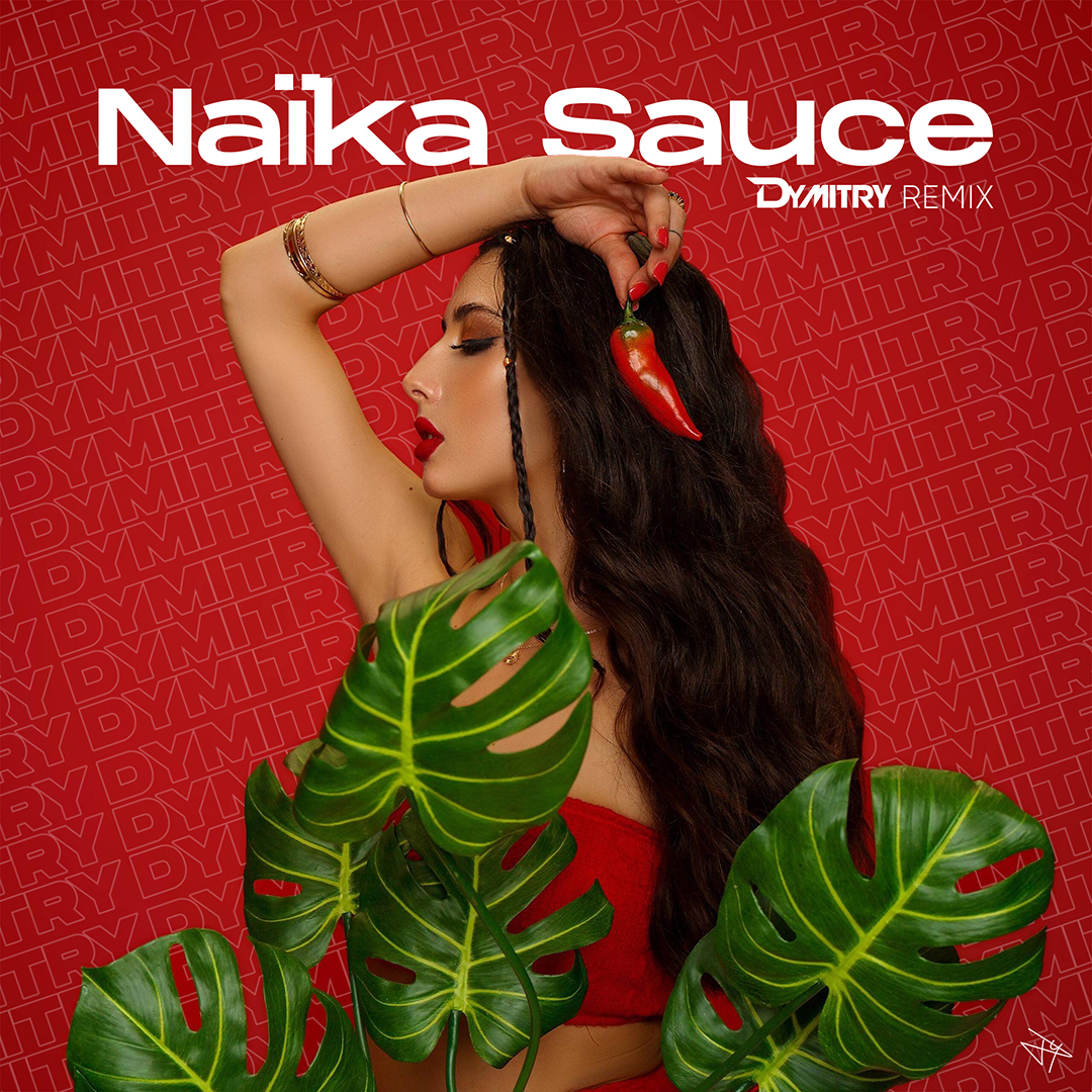 Naïka - Sauce (Remix - Extended) by Dymitry | Free Download on Hypeddit