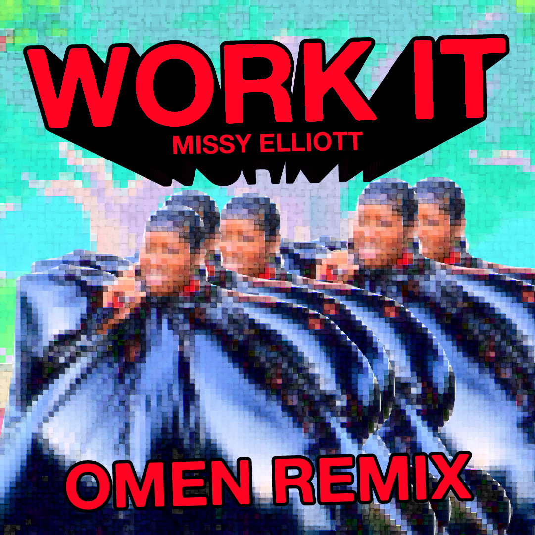 work it - omen remix by omen | Free Download on Hypeddit