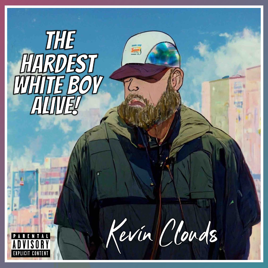 The Hardest White Boy Alive by Kevin Clouds | Hypeddit