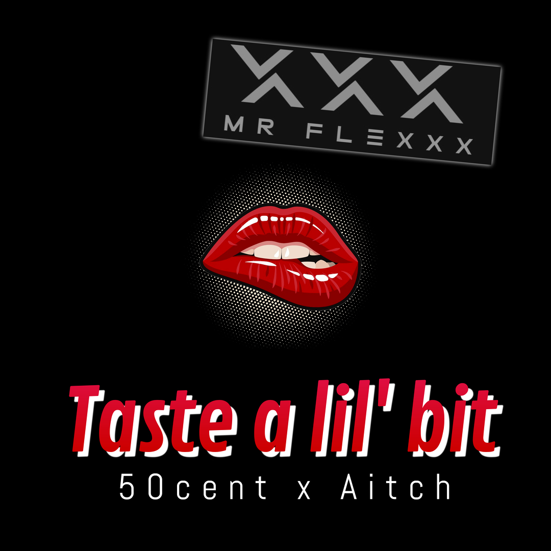 50cent x Aitch - Taste a lil Bit by MR.FL3XXX | Free Download on Hypeddit