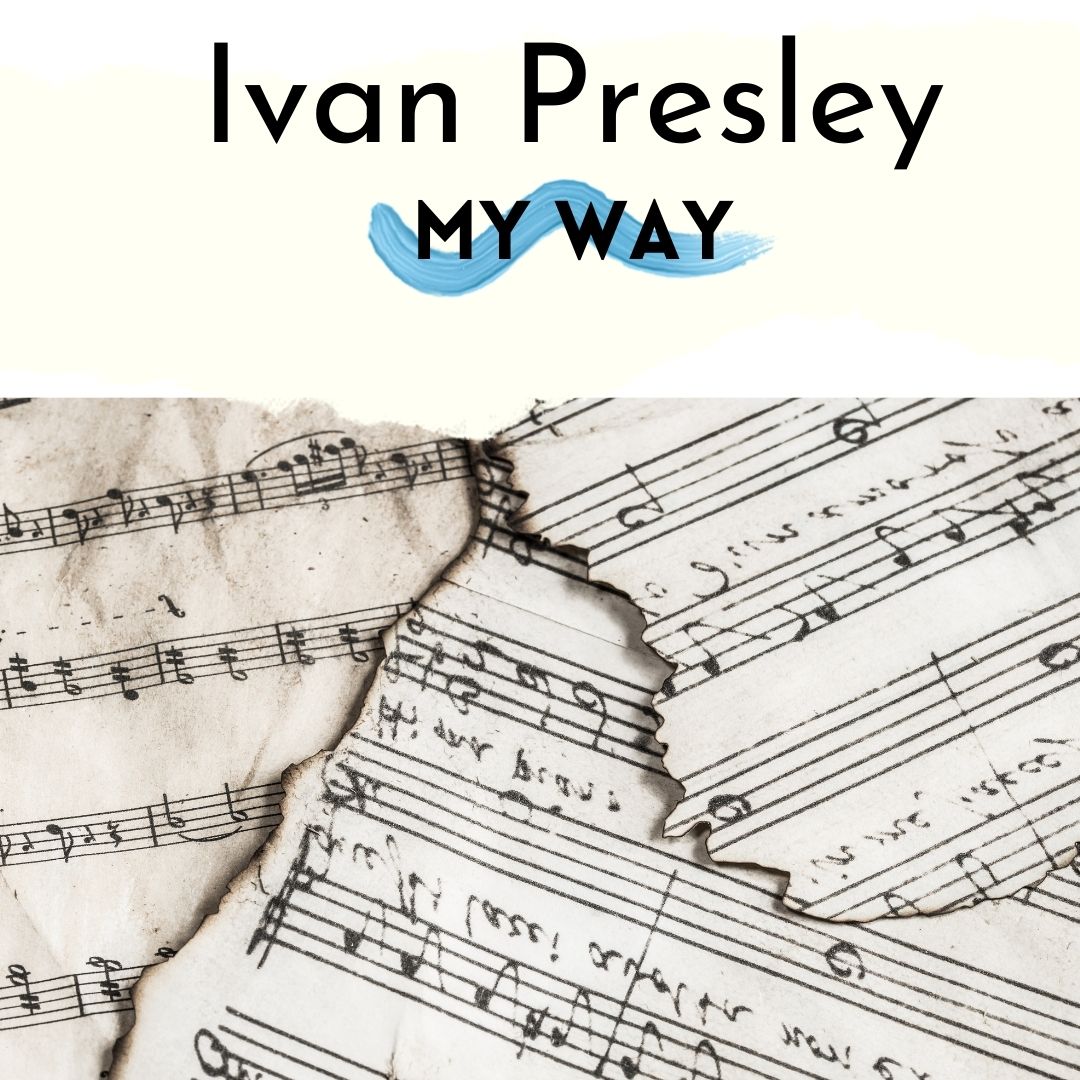 My Way by Ivan Presley | Free Download on Hypeddit