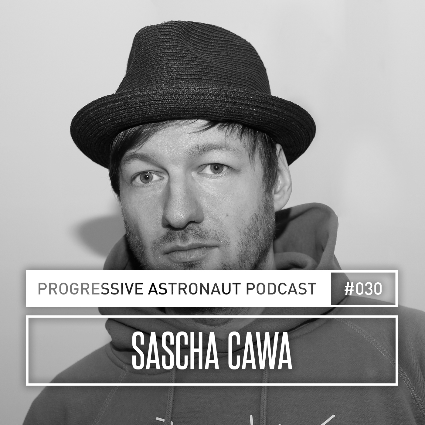 Progressive Astronaut Podcast 030 Sascha Cawa || 29-09-2017 by ...