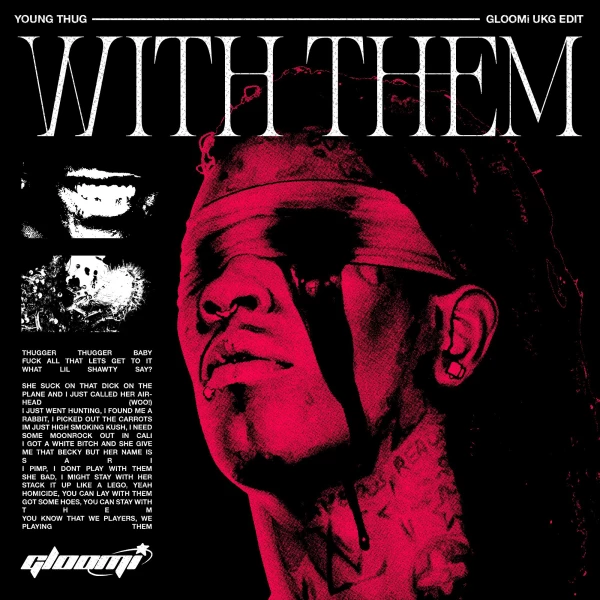 With Them (GLOOMi UKG edit) by Young Thug | Free Download on Hypeddit