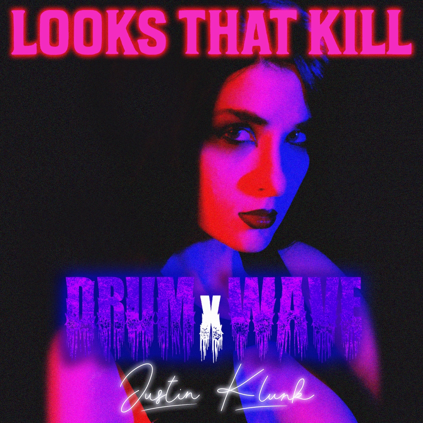 Looks That Kill (feat. Justin Klunk) by DRUMxWAVE