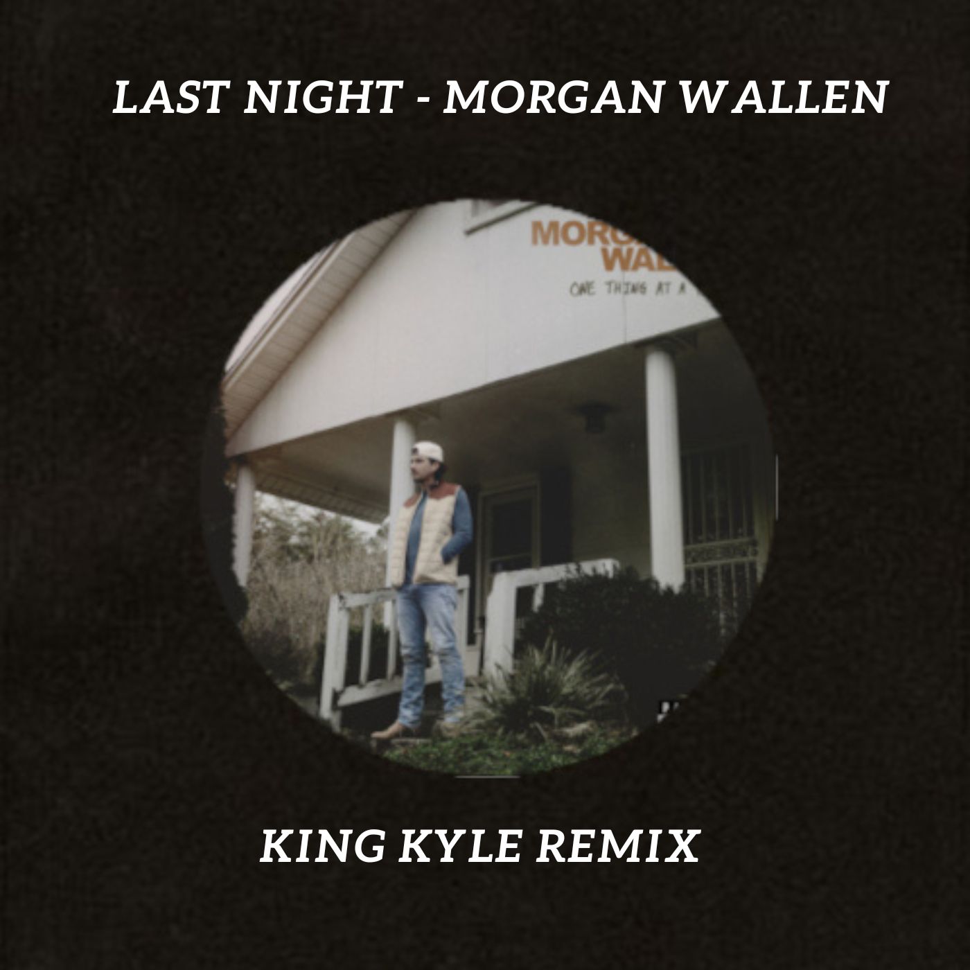 Last Night - Morgan Wallen (King Kyle Remix) by King Kyle | Free ...