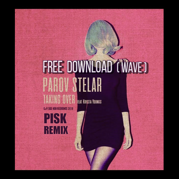 Parov Stelar - Taking Over (PISK REMIX) feat. Krysta Youngs - WAVE by ...