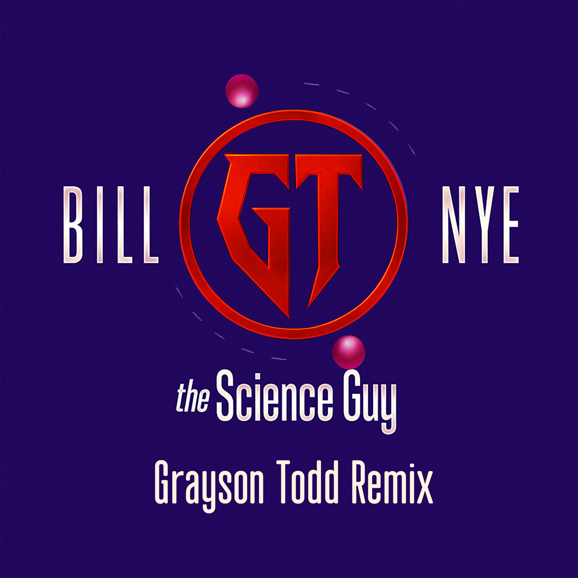 Bill Nye The Science Guy (Grayson Todd Remix) by Bill Nye, Grayson Todd ...