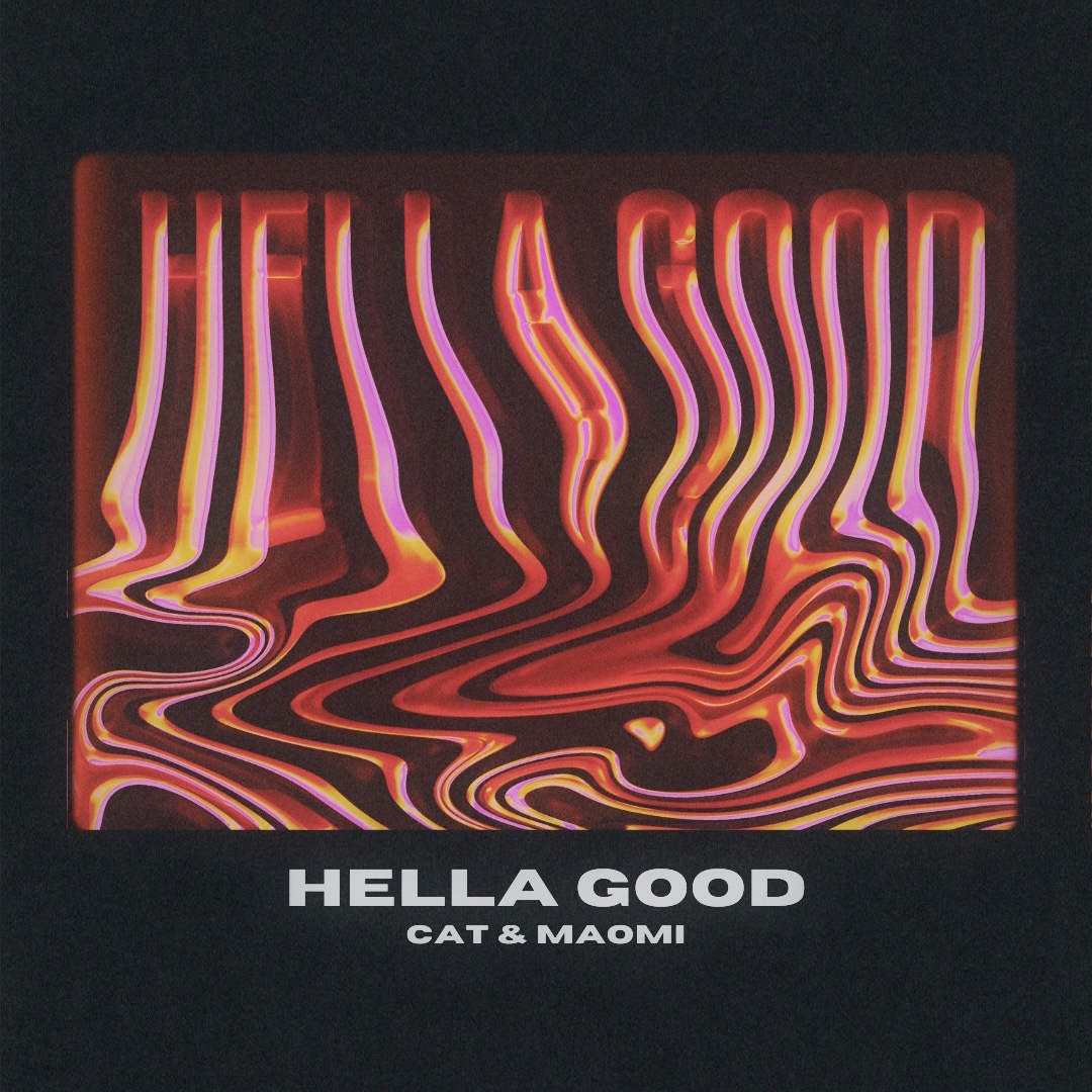 Hella Good by Cat & Maomi | Free Download on Hypeddit