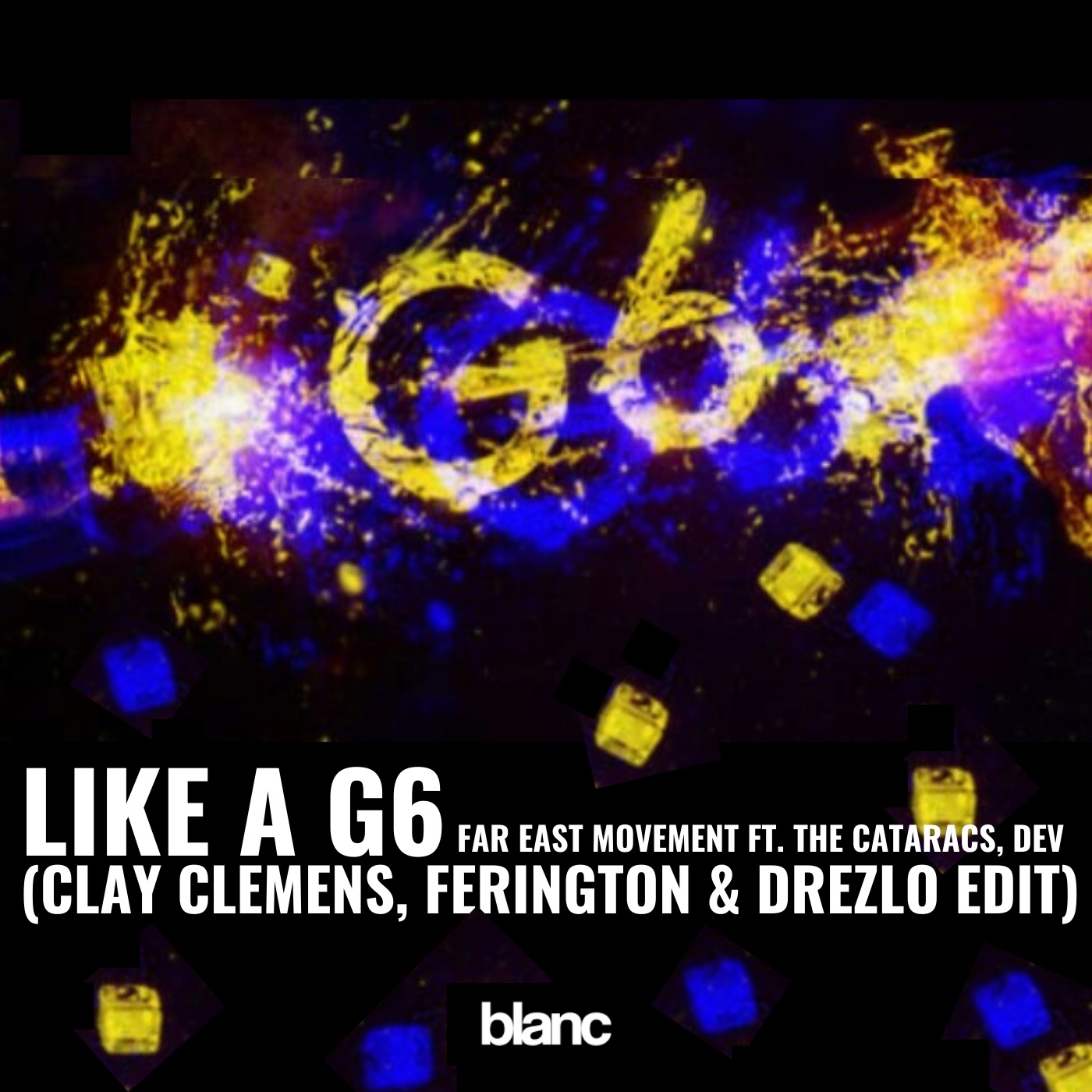 Like A G6 (Clay Clemens, Ferington & Drezlo Edit) by Far East Movement ...