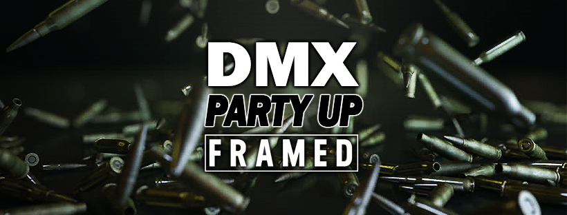 Party Up (FRAMED) by DMX | Free Download on Hypeddit