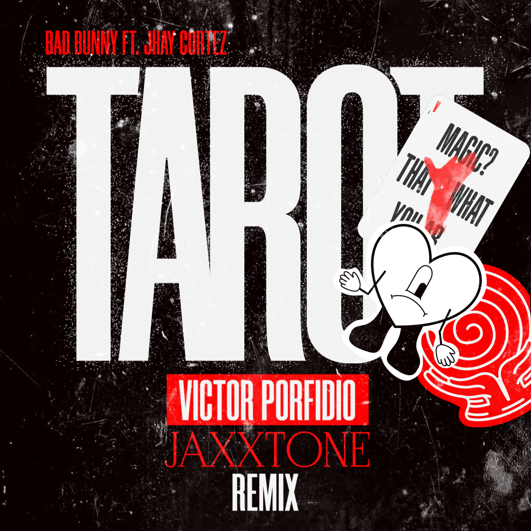 Bad Bunny & Jhay Cortez TAROT (Victor Porfidio & Jaxxtone Remix) by Bad ...