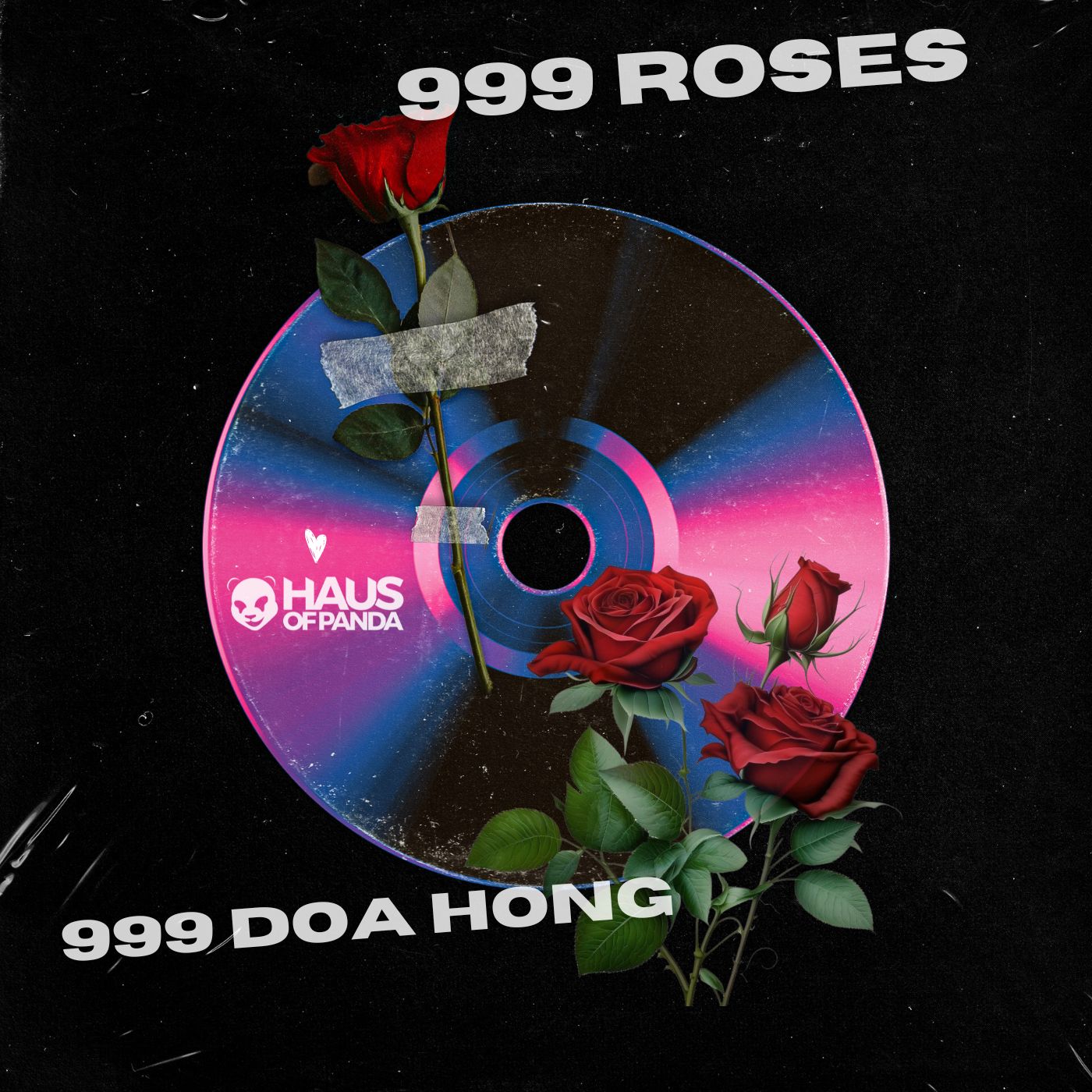 999 ROSES (999 Đóa Hồng) by HAUS OF PANDA | Free Download on Hypeddit