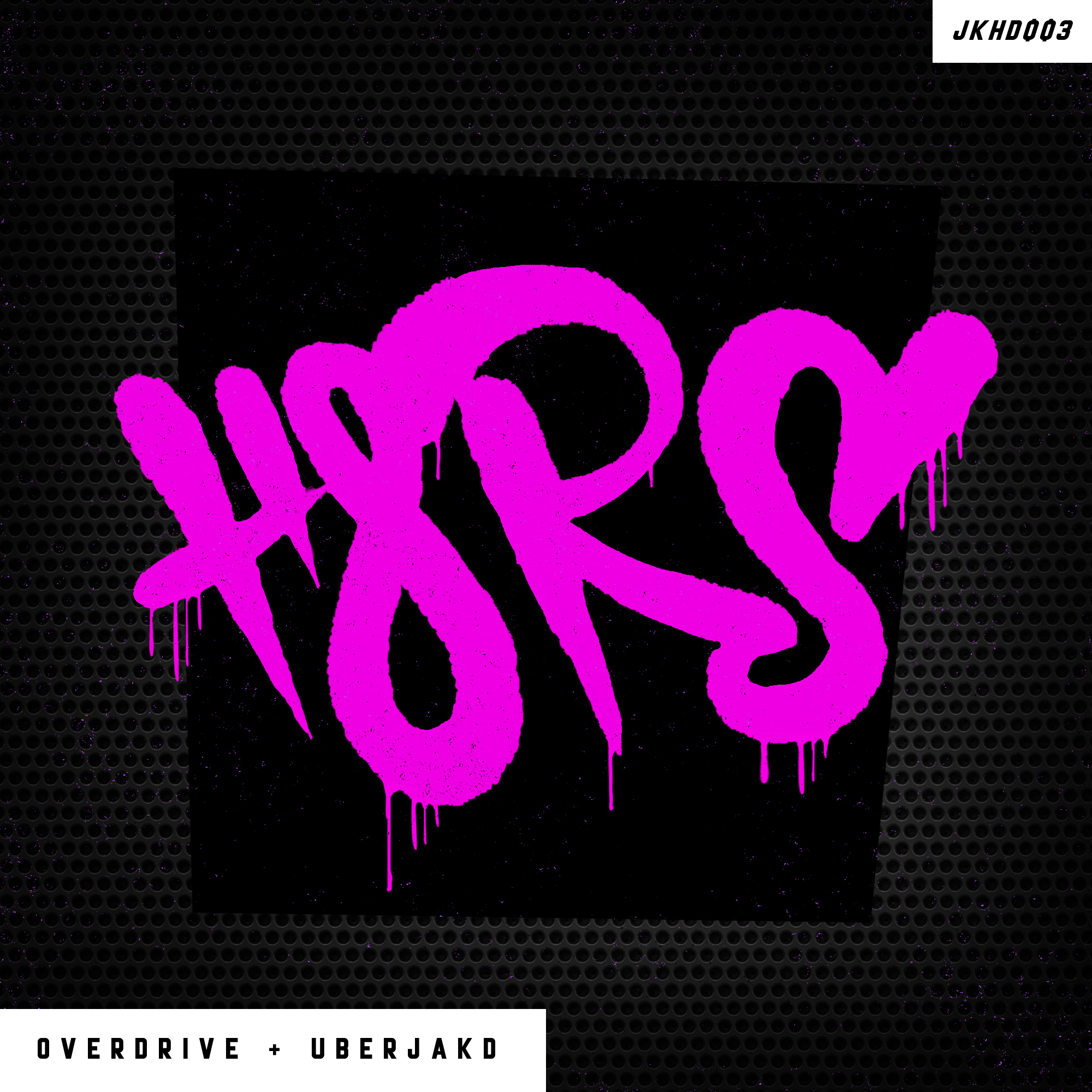 H8rs by Overdrive & Uberjakd