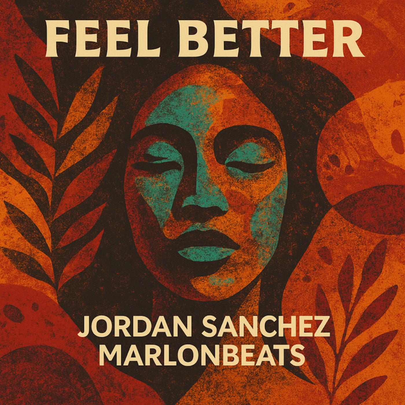Feel Better by Jordan Sanchez | Free Download on Hypeddit