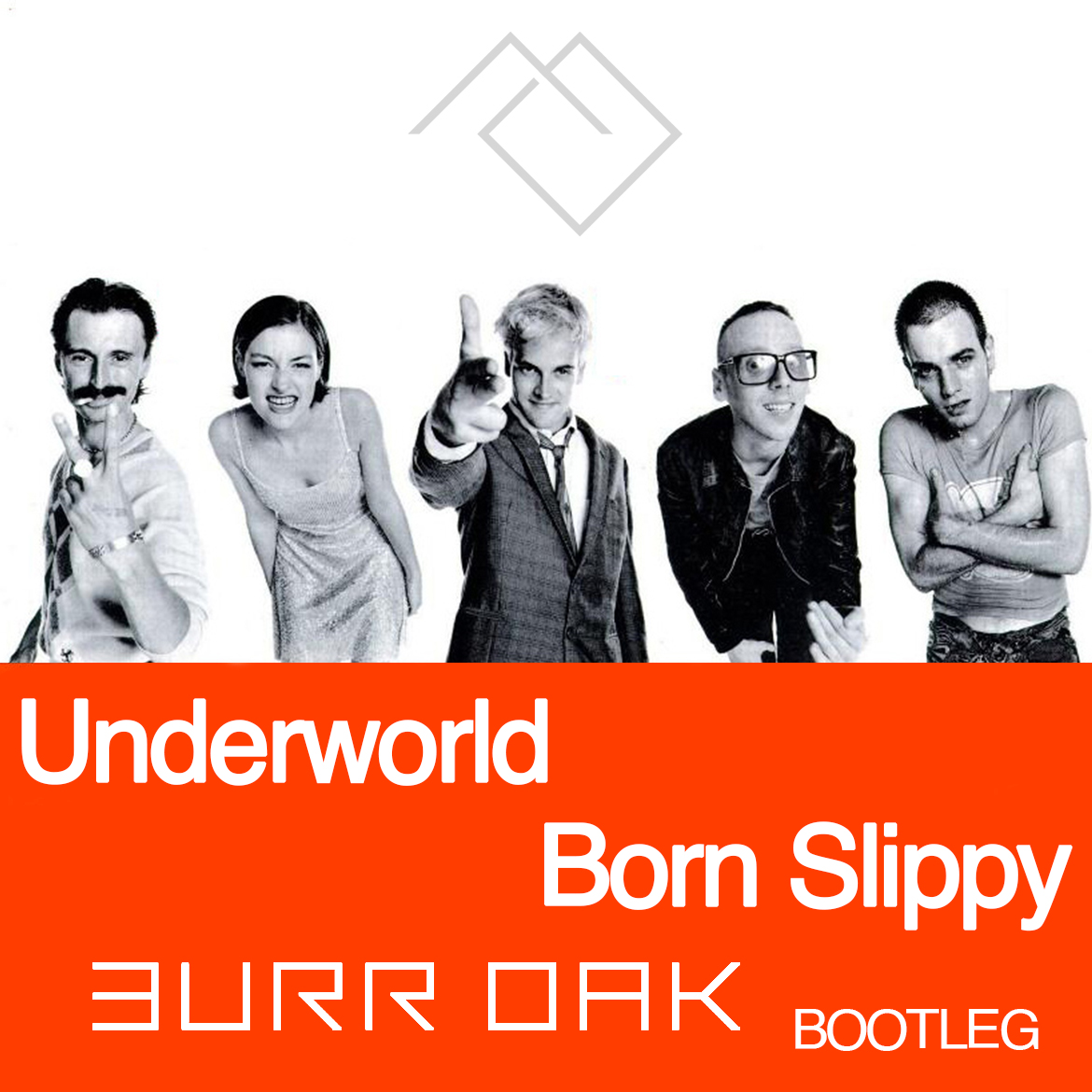 Born Slippy (Burr Oak Bootleg) by Underworld | Free Download on Hypeddit