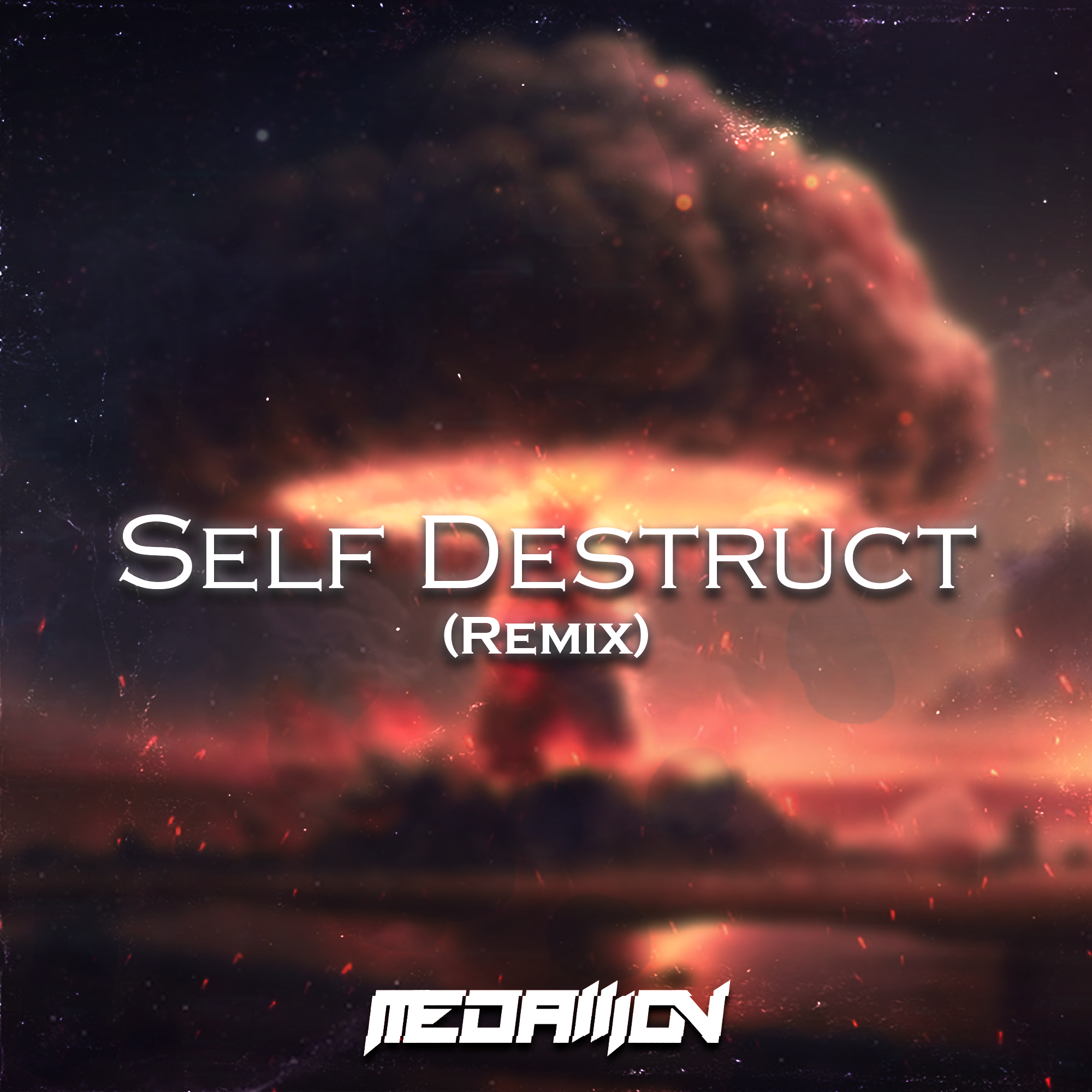 Self Destruct by Medallion | Free Download on Hypeddit