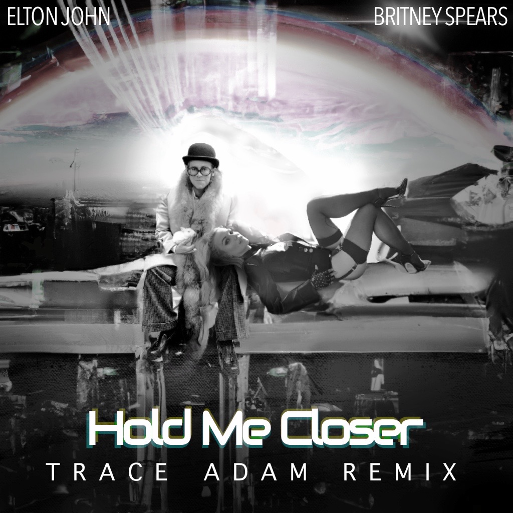 [3 Track] Hold Me Closer (Trace Adam Remixes) by Elton John & Britney ...