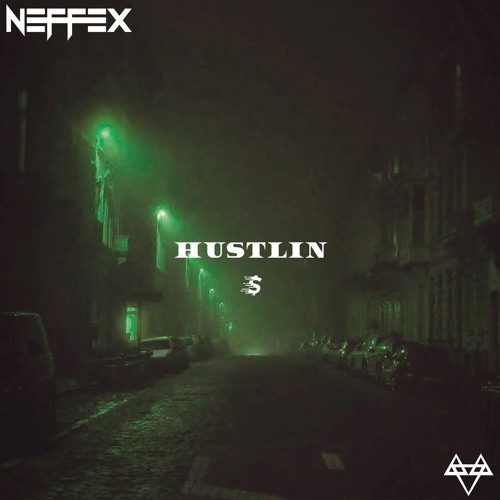 Hustlin by NEFFEX | Free Download on Hypeddit