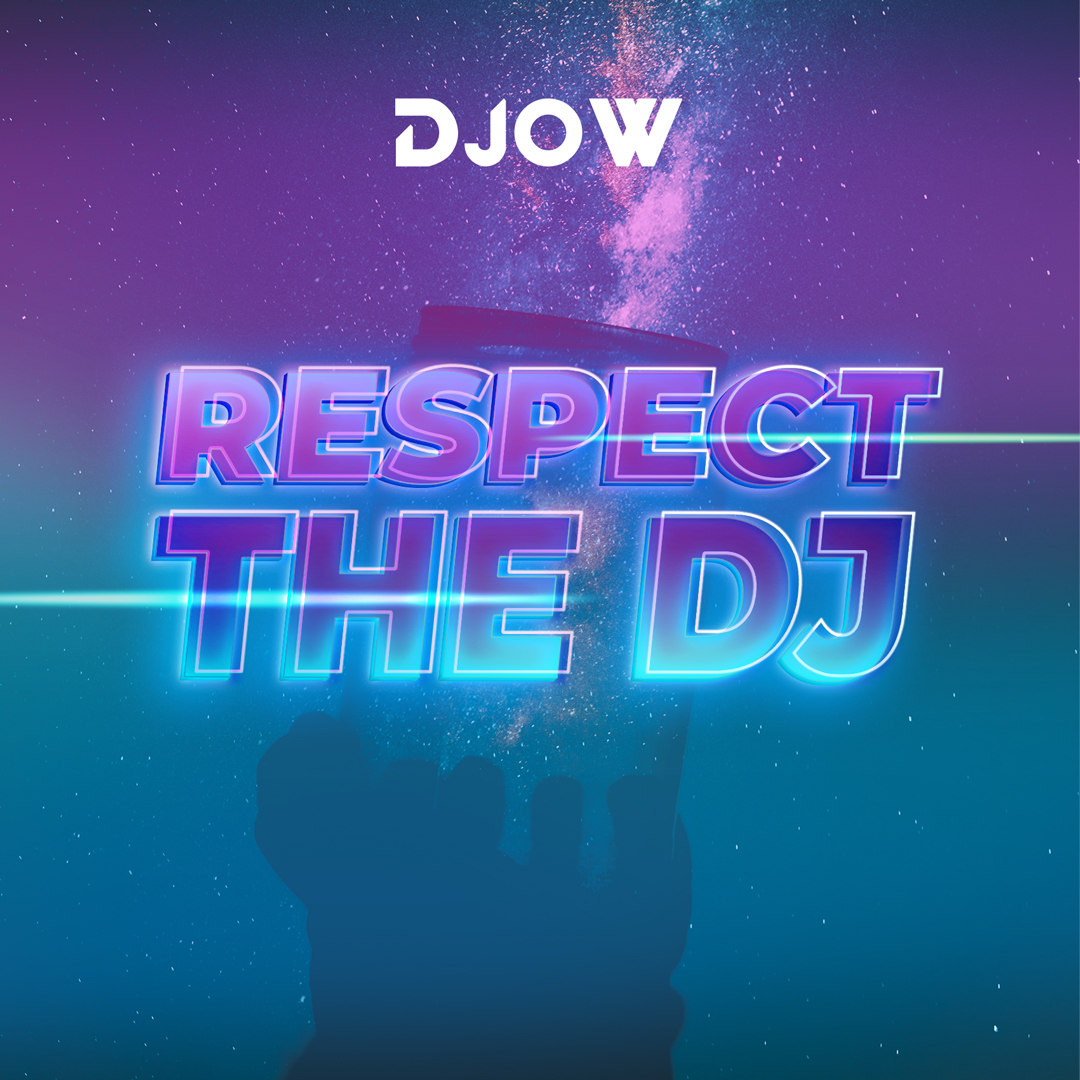 Respect The DJ by DJOW | Free Download on Hypeddit