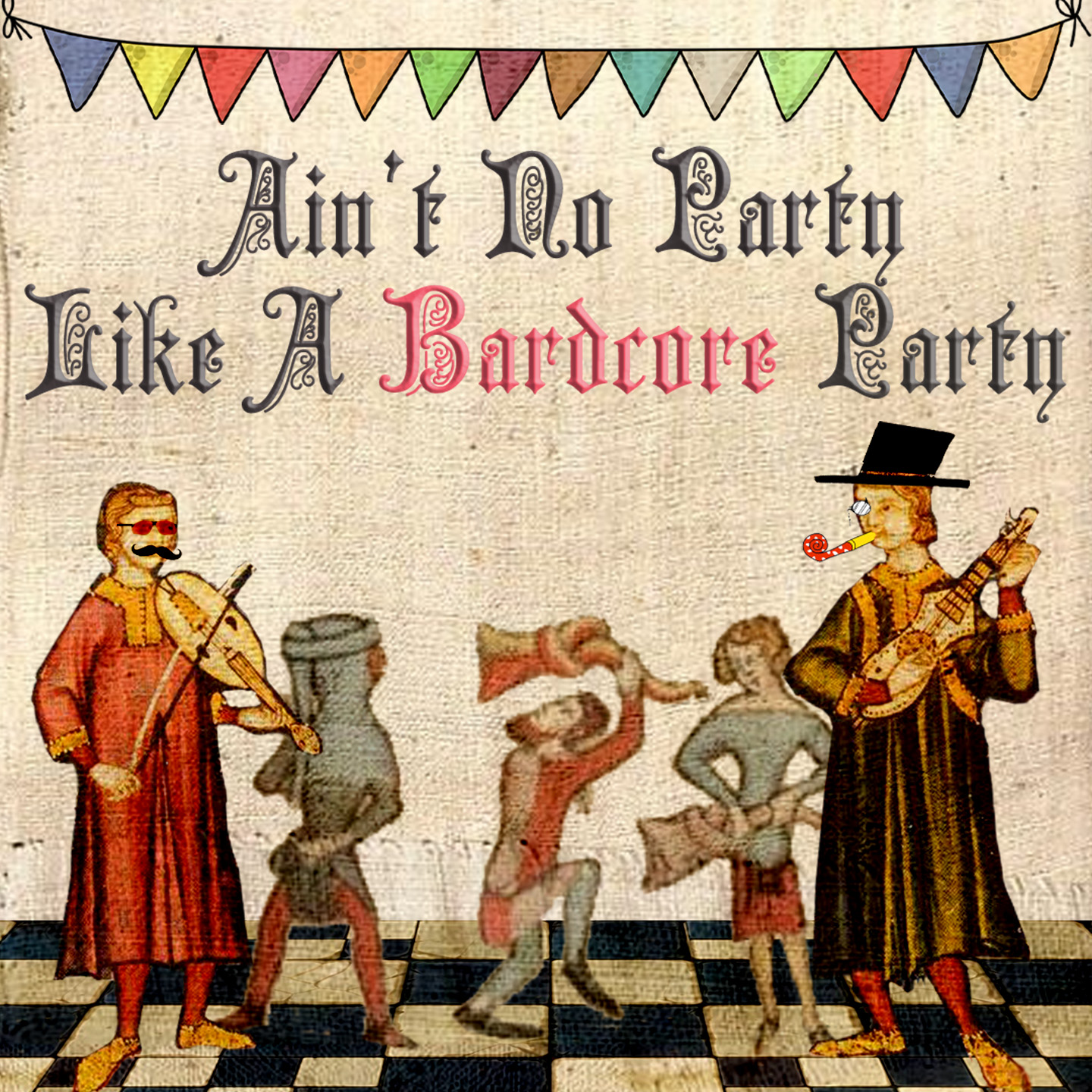 Ain't No Party Like A Bardcore Party by Bardcore