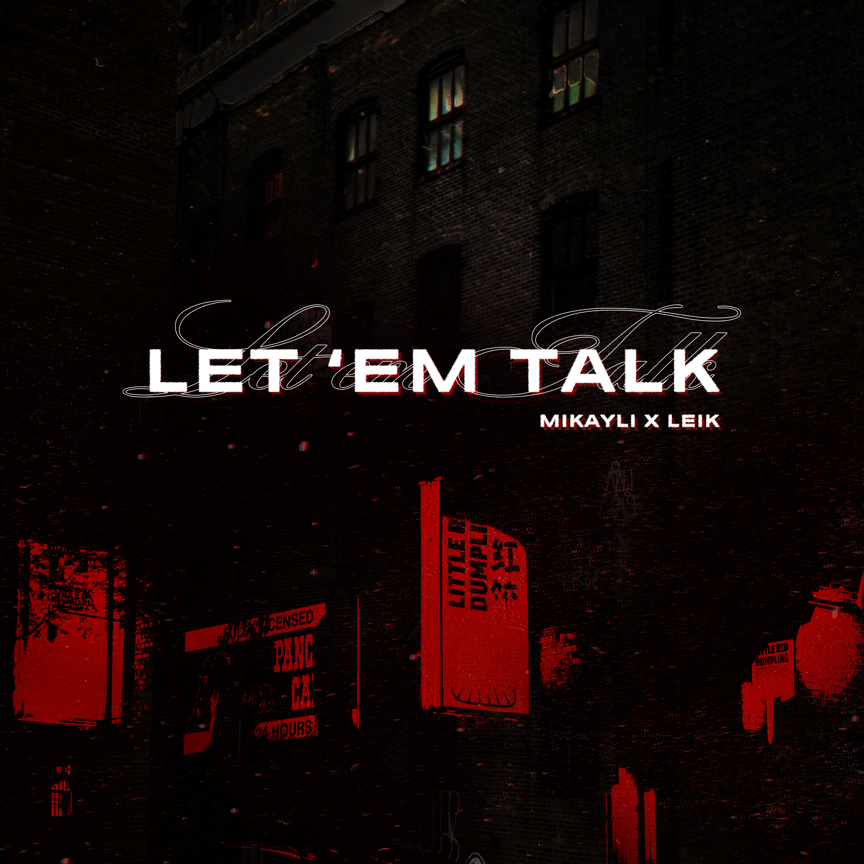 Let 'Em Talk by Mikayli, LEIK