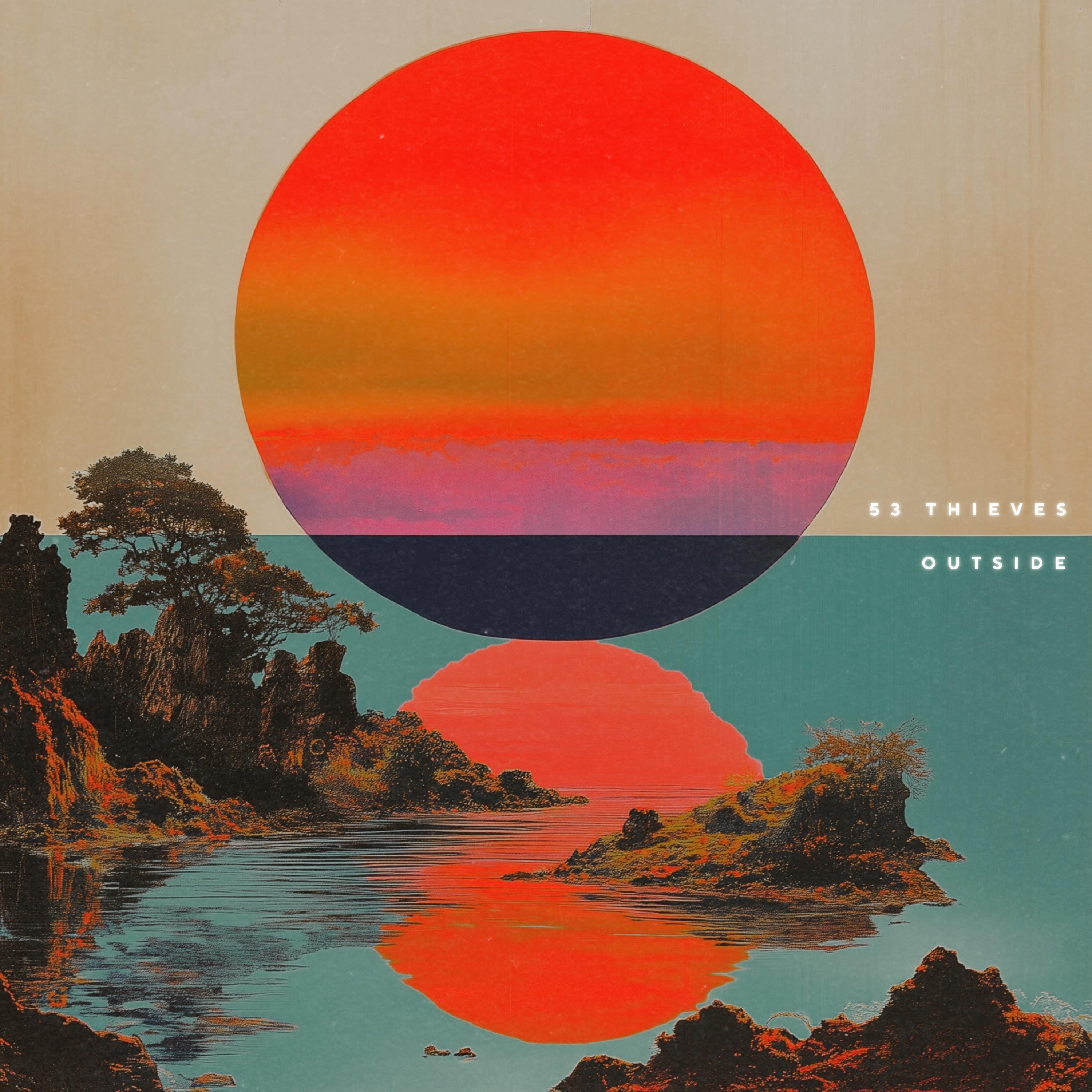 Outside by 53 Thieves