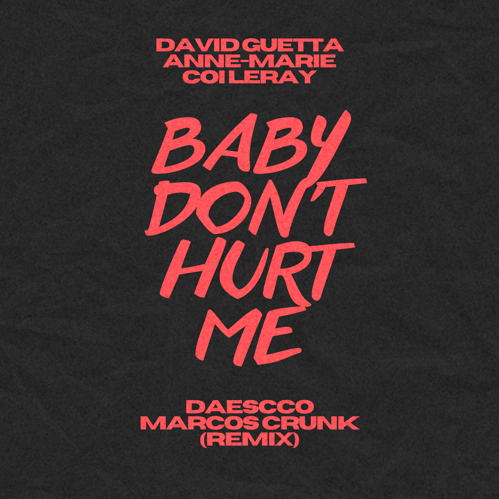 Baby Don’t Hurt Me (Daescco & Marcos Crunk RMX) by David Guetta, Anne ...