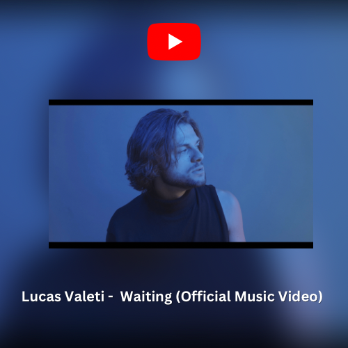 Official Music Video by Lucas Valeti - Waiting