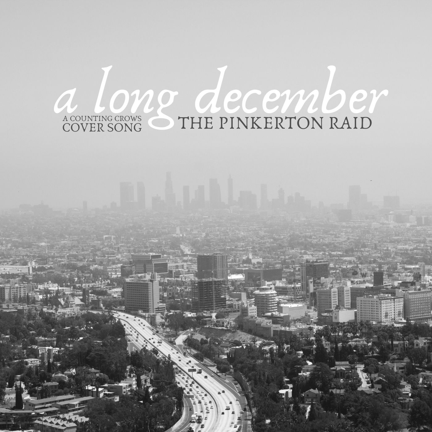 A Long December (Counting Crows cover) by The Pinkerton Raid