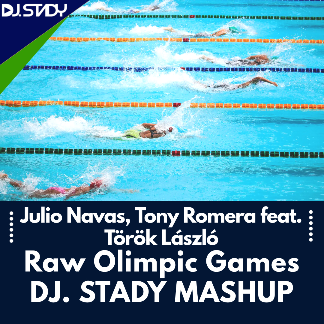 Raw Olimpic Games (Dj. Stady Mashup) by Julio Navas, Tony Romera feat. Török László | Free ...