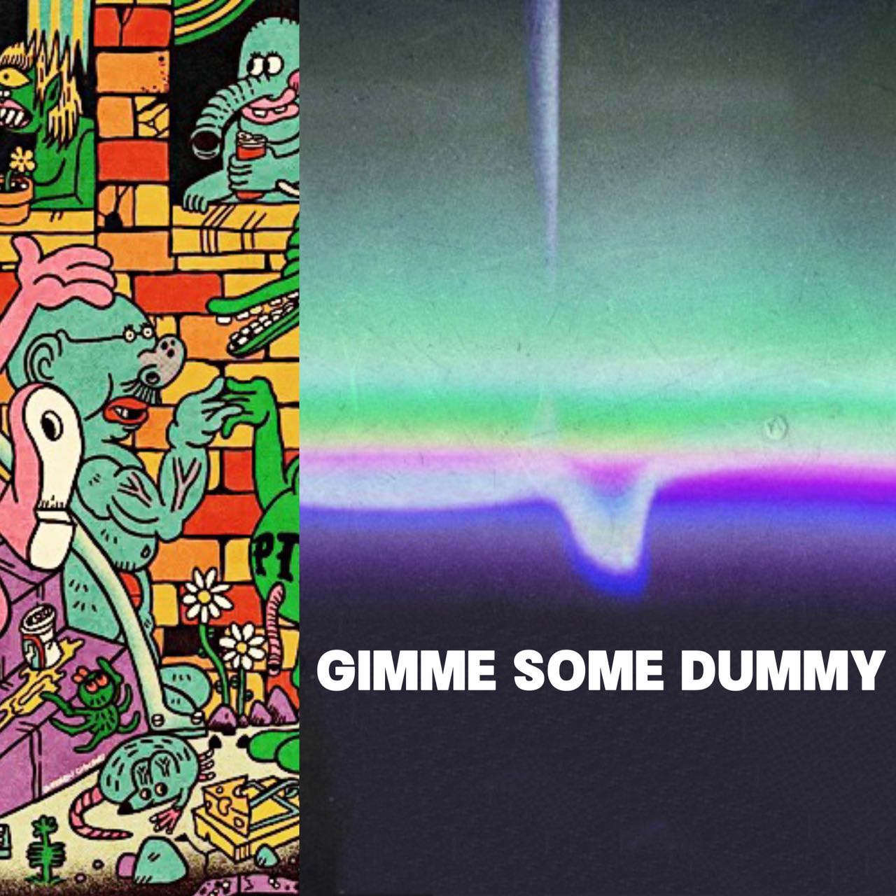 Gimme Some Dummy (Pi22A Mashup) by Pi22A | Free Download on Hypeddit