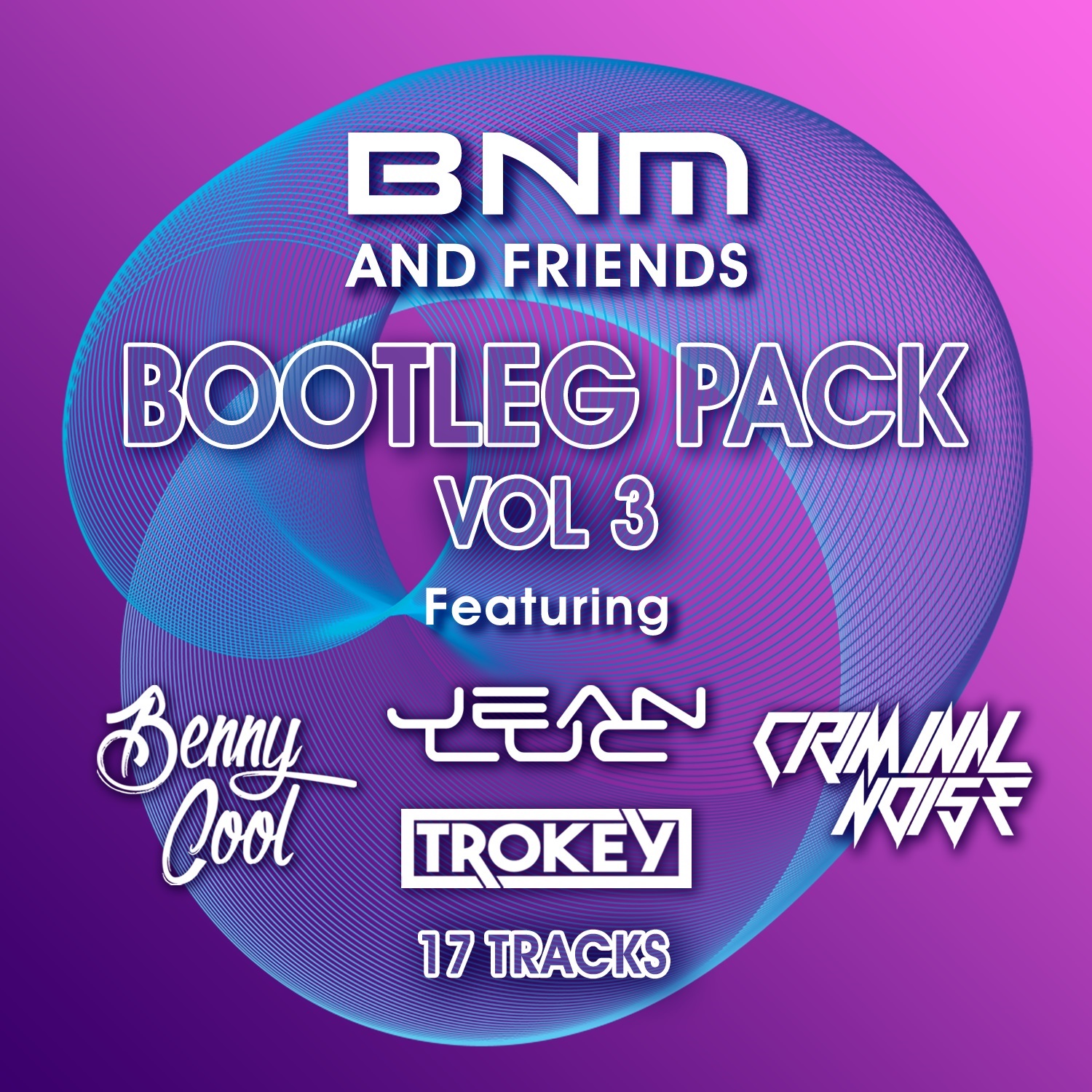 BNM & Friends Bootleg/Mashup/Edit Pack Vol 3 - 17 Tracks Ft Benny Cool ...