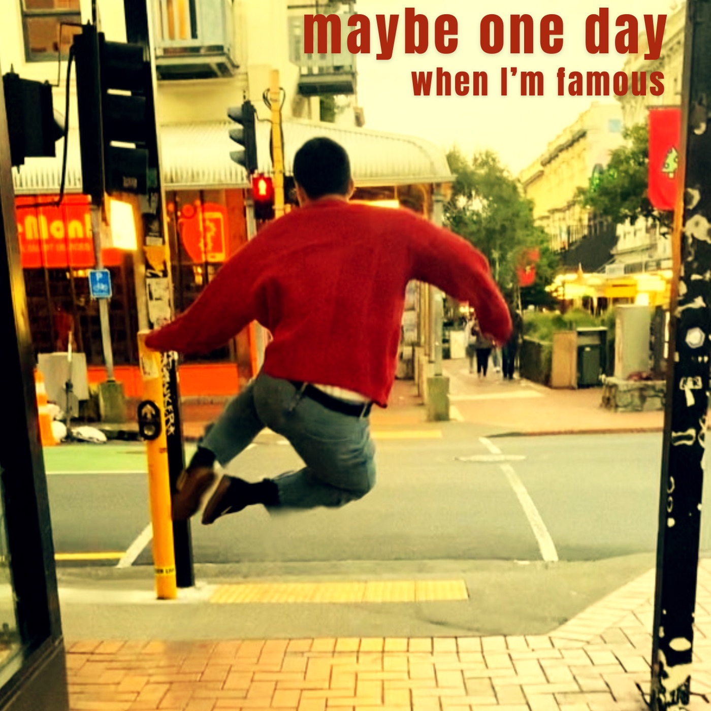 Maybe One Day When I'm Famous by Haydn Davies