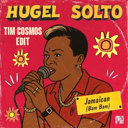 Jamaican (Bam Bam) (Tim Cosmos Edit) by Hugel, SOLTO (FR)