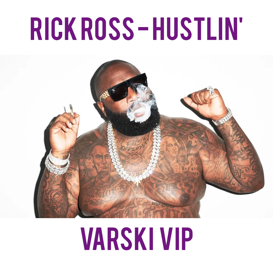 Hustlin' (Varski VIP) by Rick Ross | Free Download on Hypeddit