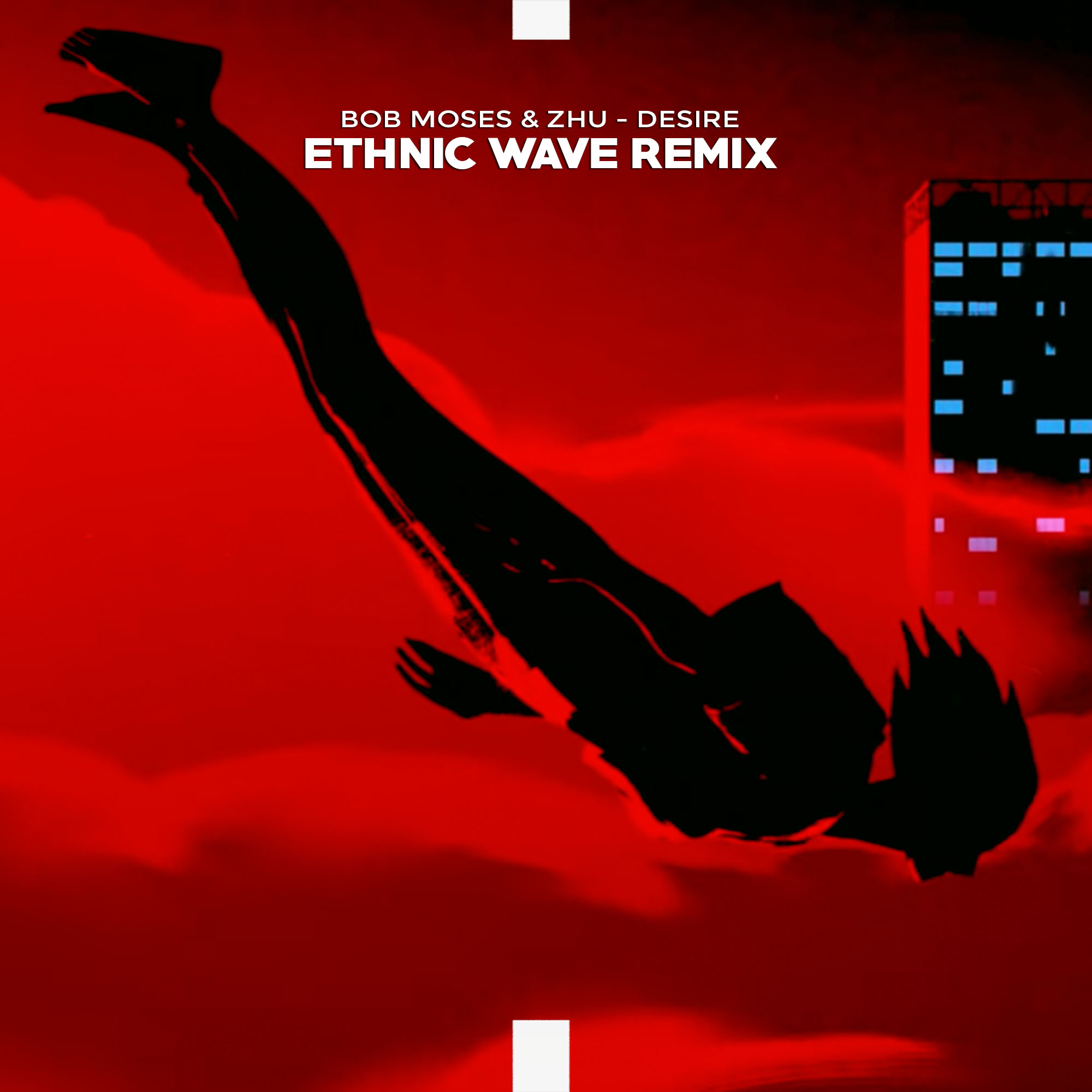 Desire (Ethnic Wave Remix) | Extended by Bob Moses & Zhu | Free ...
