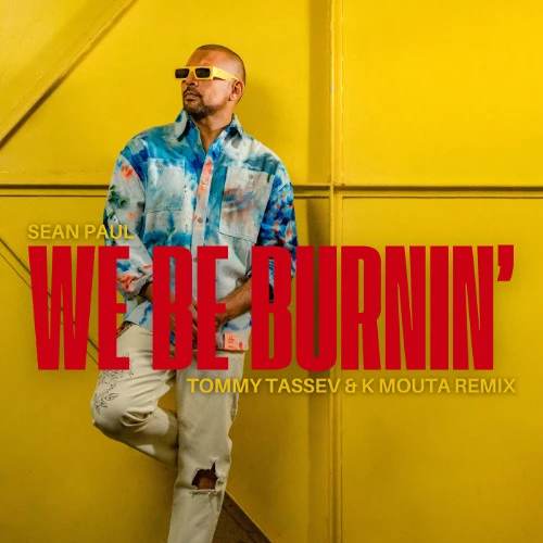Sean Paul - We Be Burnin' (Tommy Tassev & K Mouta Remix) by K Mouta ...