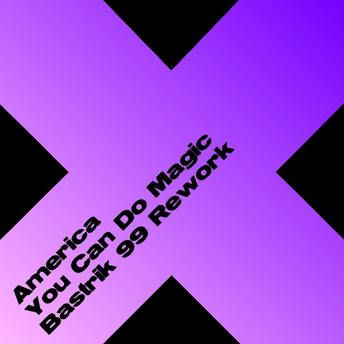 You Can Do Magic (Bastrik 99 Rework) by America | Free Download on Hypeddit